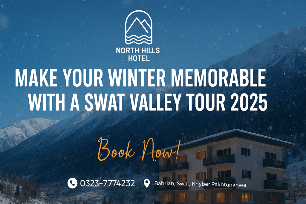 Make Your Winter Memorable with a Swat Valley Tour 2025
